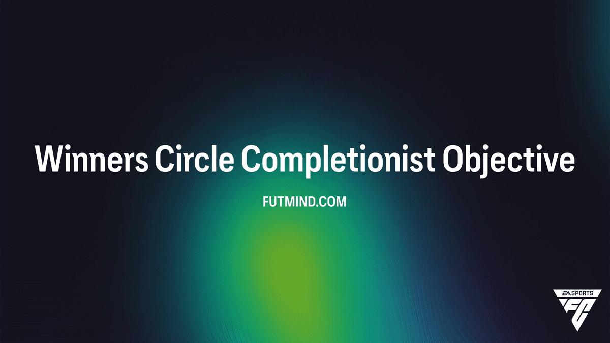 How to Complete the Winners Circle Completionist Objective in FC 26 ...