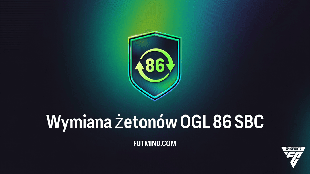 SBC Wymiana żetonów OGL 86 w FC 26: Najlepsze rozwiązanie i analiza ...