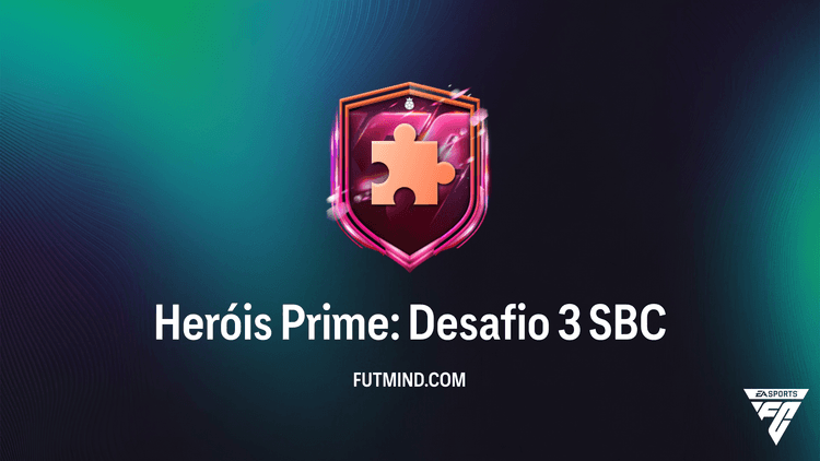Heróis Prime: Desafio 3 – Como Completar este SBC no FC 26 Ultimate ...